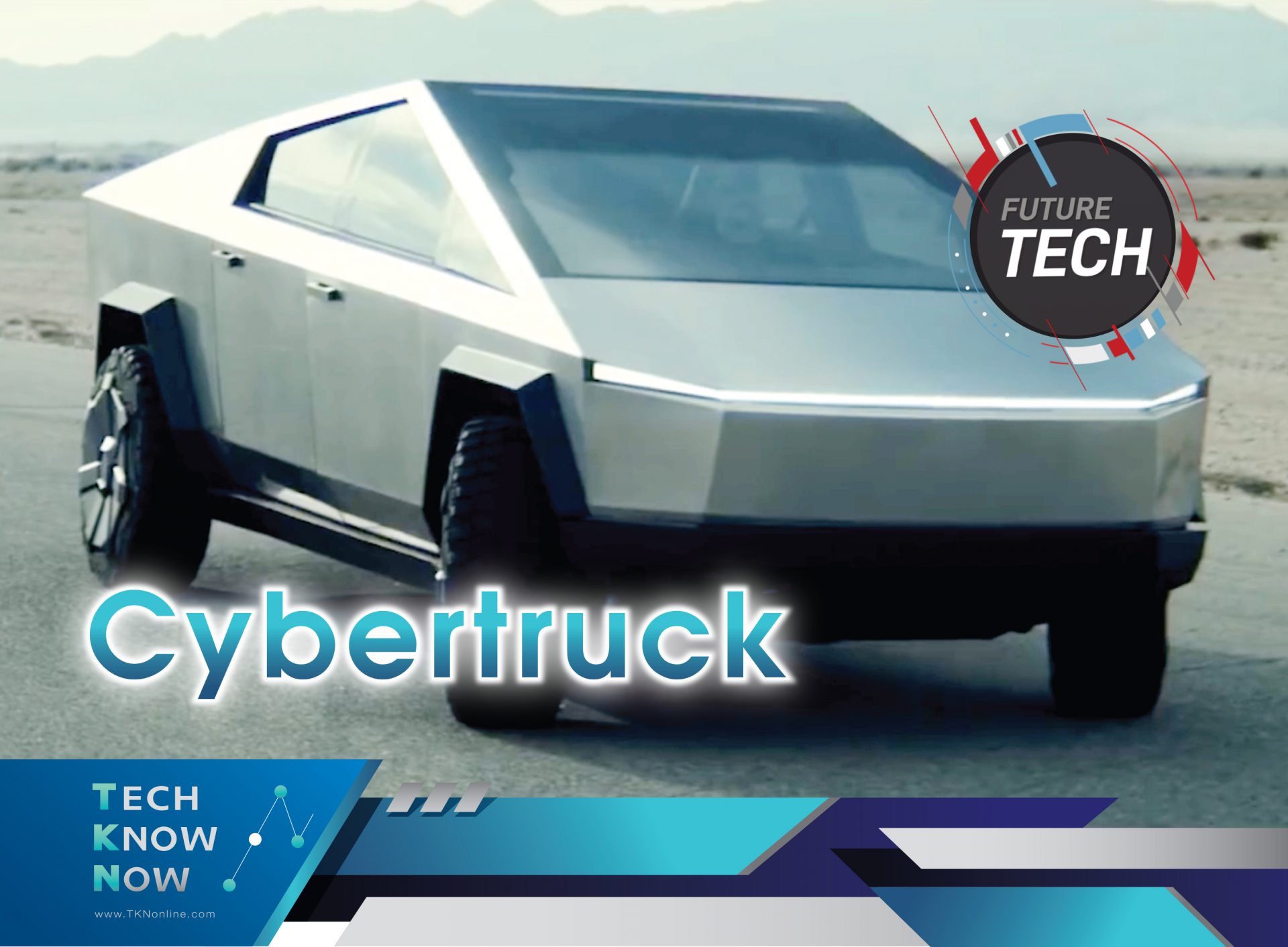 Future Tech : Cybertruck รถกระบะไฟฟ้าดีไซน์สุดล้ำ จาก Tesla - TKNonline